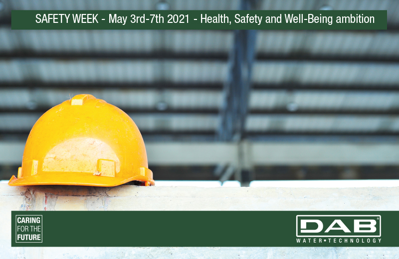 3rd - 7th May 2021: The DAB Safety Week | DAB Pumps